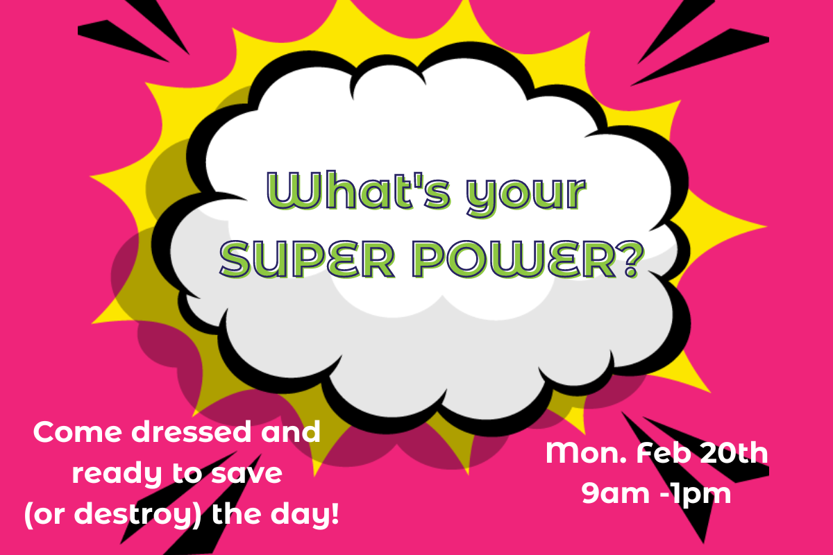 Event What s Your SUPER POWER 
